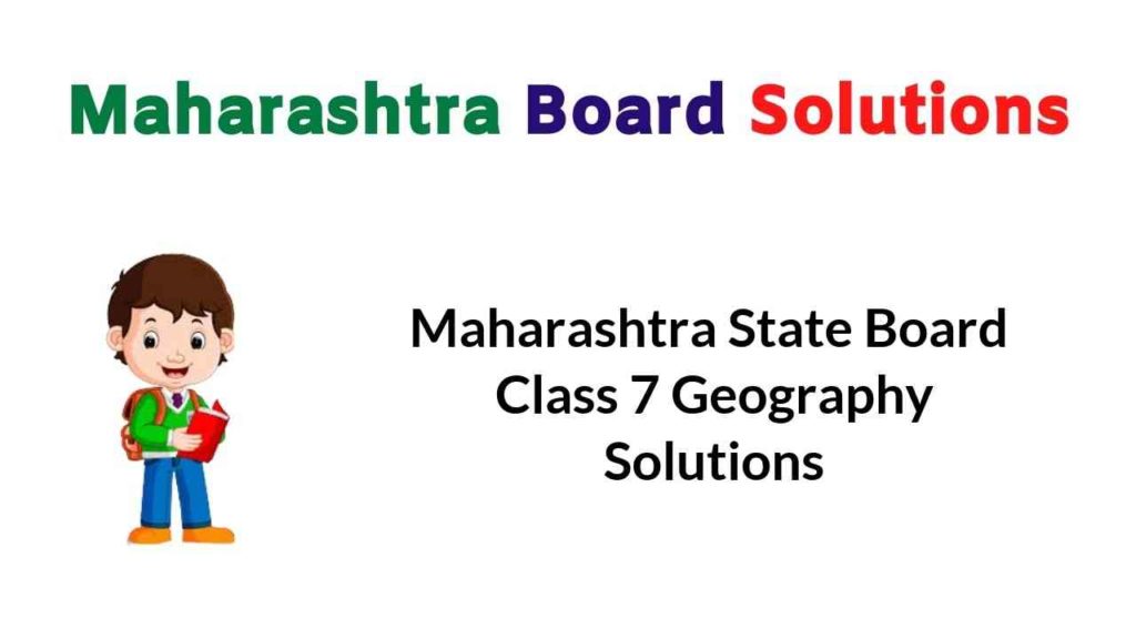 balbharati-solutions-for-class-7-geography-digest-answers-maharashtra